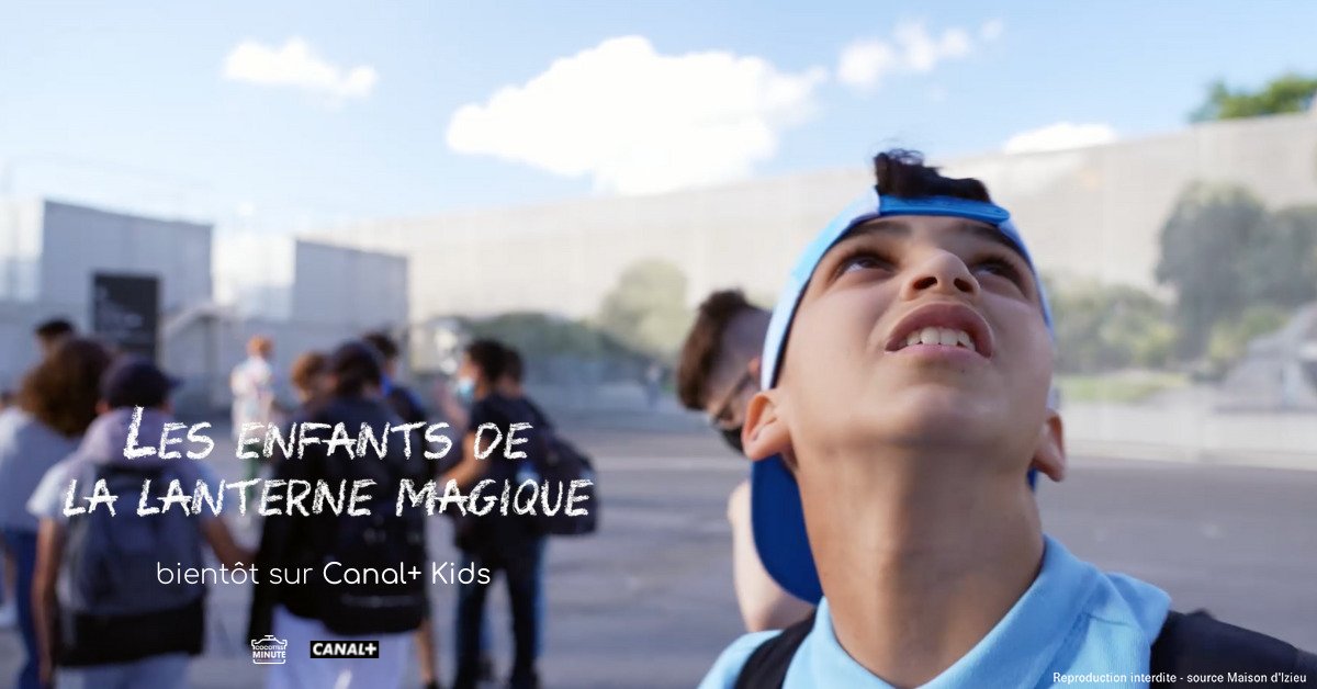 La lanterne magique des enfants d'Izieu, à découvrir sur CANAL+Kids ...