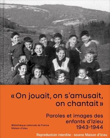 Nouvel ouvrage de référence édité par la BnF et la Maison d’Izieu ...
